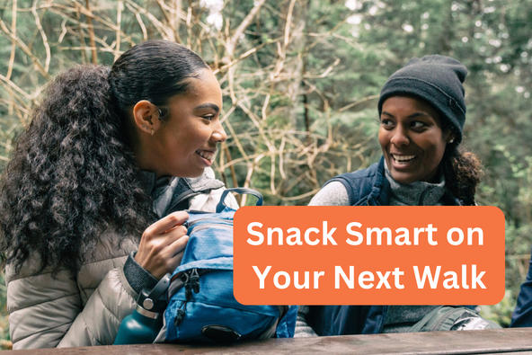 Snack Smart on Your Next Walk: A Guide to Eating Right While Hiking or ...